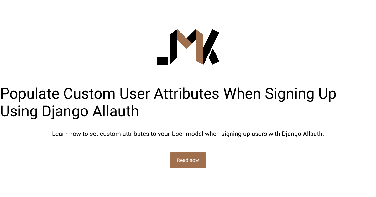 Populate Custom User Attributes When Signing Up Using Django Allauth ... Populate Custom User Attributes When Signing Up Using Django Allauth ...