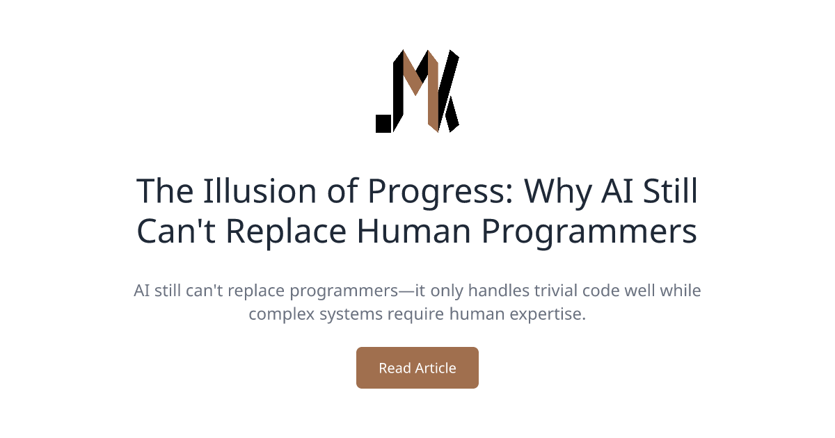 The Illusion of Progress: Why AI Still Can't Replace Human Programmers | Josh Karamuth
